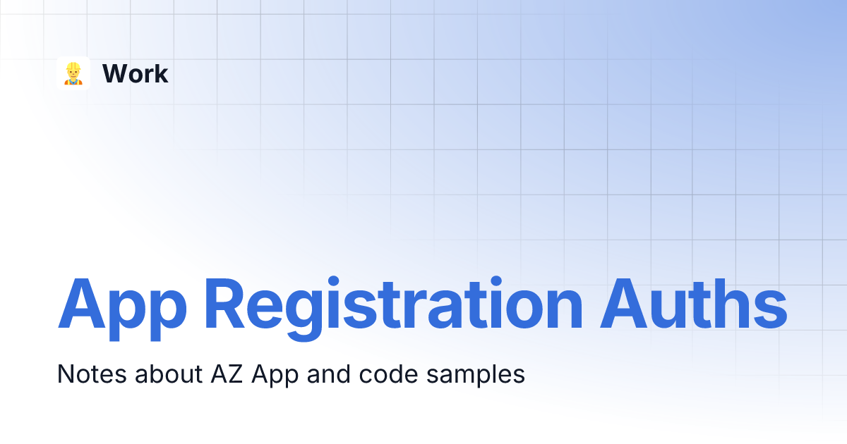 App Registration Auths | Work App Registration Auths | Work