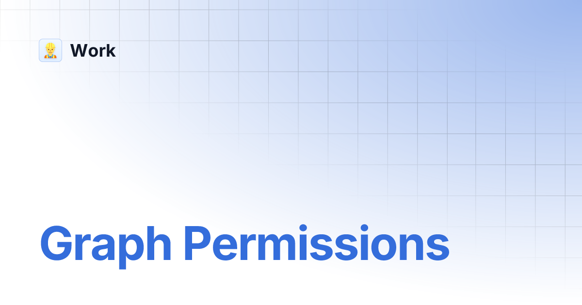 Graph Permissions | Work