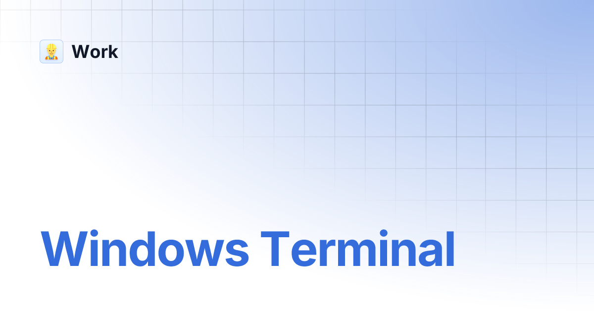 Windows Terminal | Work